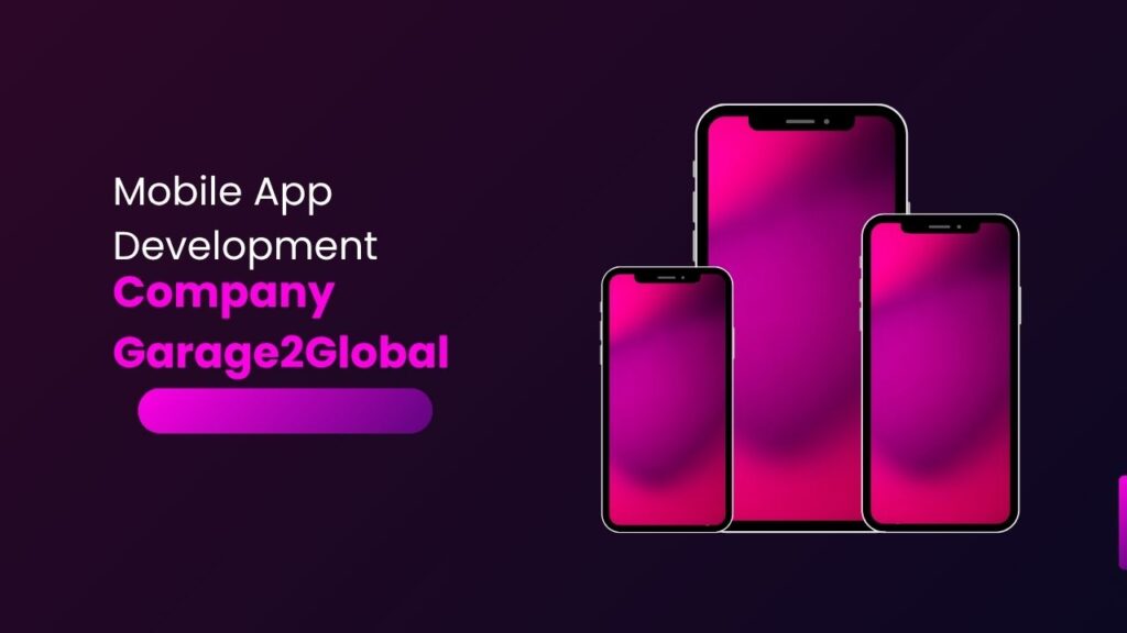 Mobile App Developers at Garage2Global | Exceptional App Solutions for Your Business - In2Egypt